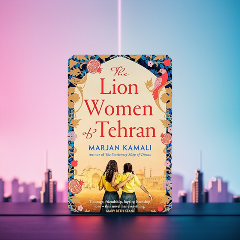 The Lion Women of Tehran Book by Marjan Kamali | Daraz.pk